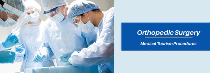 Orthopedic Surgery Abroad - Make Medical Trip | Medical Tourism | Find ...